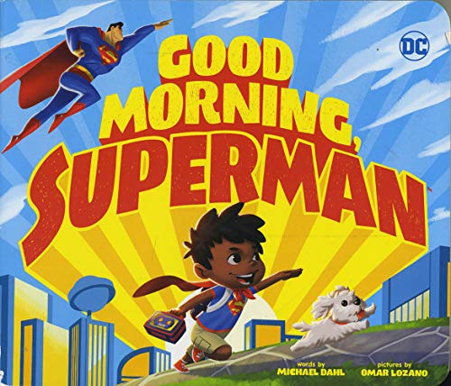 Good Morning, Superman : Dahl, Michael, Lozano, Omar: Amazon.ca: Books