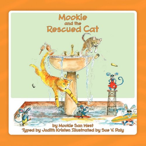 Mookie and the Rescued Cat: Kristen, Judith, Daly, Sue V ...
