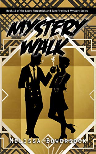 Mystery Walk (A Lacey Fitzpatrick and Sam Firecloud Mystery): Melissa Bowersock: 9781792147272 ...