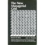 The Managerial Grid: Blake, Robert Rogers, Mouton, Jane Srygley ...