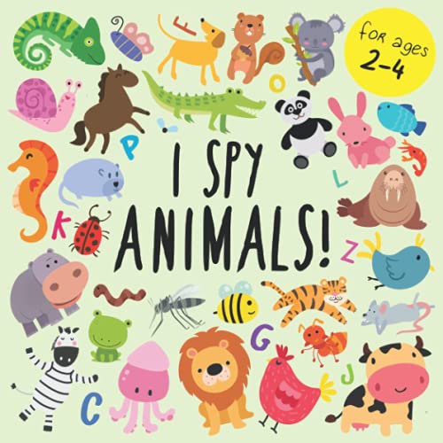 I Spy - Animals!: A Fun Guessing Game for 2-4 Year Olds (I Spy Book ...
