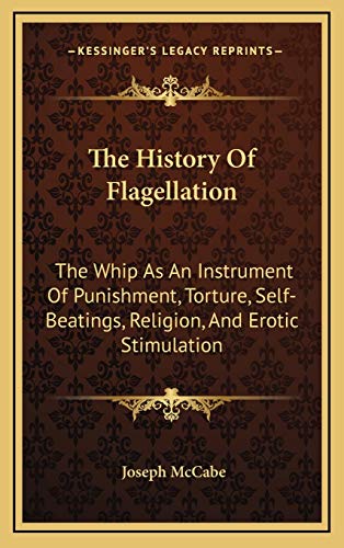 The History Of Flagellation: The Whip As An Instrument Of Punishment ...