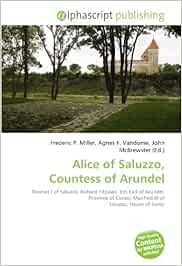 Alice of Saluzzo, Countess of Arundel: Thomas I of Saluzzo, Richard ...