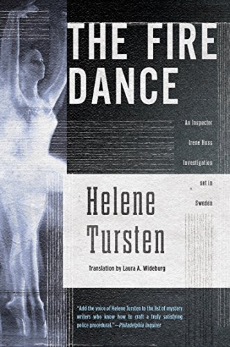The Fire Dance (An Irene Huss Investigation): Tursten, Helene, Wideburg ...