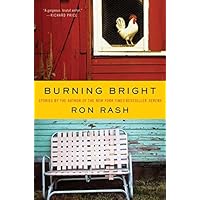 Amazon.com: Burning Bright: Stories: 9780061804113: Rash, Ron: Books