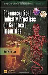 Pharmaceutical Industry Practices on Genotoxic Impurities ...