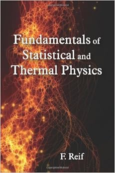 Fundamentals of Statistical and Thermal Physics: Frederick Reif ...