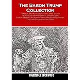 The Baron Trump Collection: Travels and Adventures of Little Baron ...