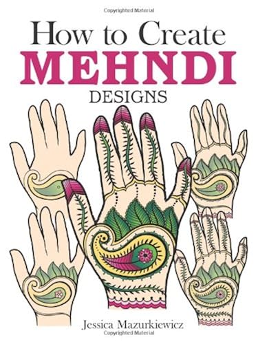 How to Create Mehndi Designs (Dover Fun and Games for Children) in ...