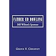 Father Ed Dowling: Chesnut, Glenn F.: 9781491770856: Amazon.com: Books