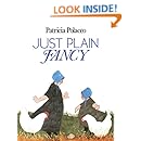Just Plain Fancy - Kindle edition by Patricia Polacco. Children Kindle ...