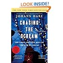 Chasing the Scream: The Opposite of Addiction is Connection: Johann ...