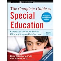 The Complete Guide to Special Education: Expert Advice on Evaluations ...