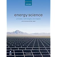 Energy Science: Principles, Technologies, and Impacts: Andrews, John ...