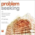 Problem Seeking: An Architectural... by Pena, William M.