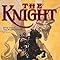 The Knight: Book One of The Wizard Knight: Wolfe, Gene: 9780765347015 ...