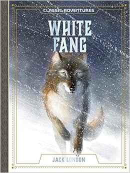 Buy White Fang (Classic Adventures) Book Online at Low Prices in India ...