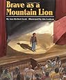 Brave as a Mountain Lion: Ann Herbert Scott, Glo Coalson: 0046442667609 ...
