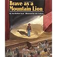Brave as a Mountain Lion: Scott, Ann Herbert, Coalson, Glo ...