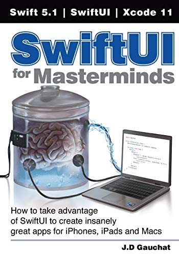 SwiftUI for Masterminds: How to take advantage of SwiftUI to create ...