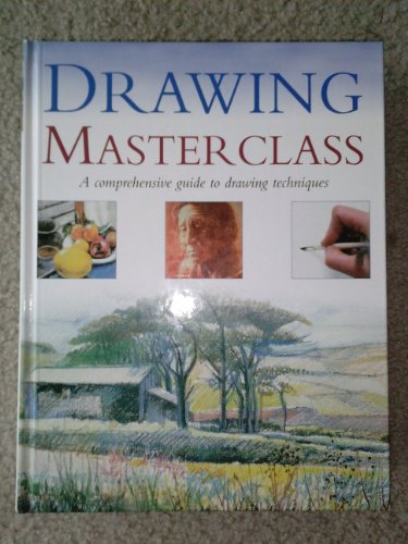 Drawing Master Class, a Comprehensive Guide to Drawing Techniques ...