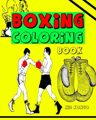 Boxing Coloring Book: Kongo, Kid: 9781530903405: Amazon.com: Books