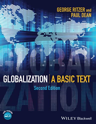 Globalization: A Basic Text: Ritzer, George, Dean, Paul: 9781118687123 ...