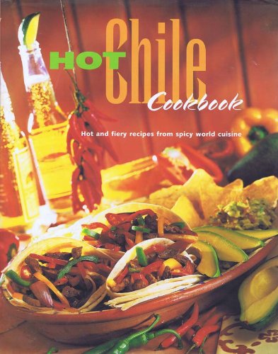 Hot Chile Cookbook: Fleetwood, Jenni: 9780785816911: Amazon.com: Books