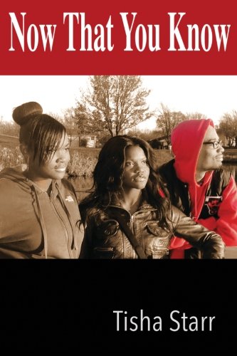 Amazon.com: Now That You Know: 9780988979529: Starr, Tisha: Books