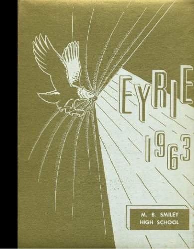 (Reprint) 1963 Yearbook: M. B. Smiley High School, Houston, Texas ...