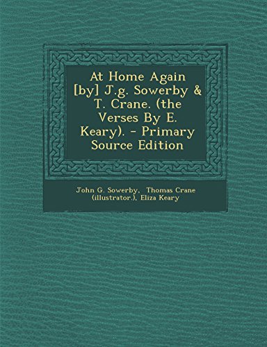 At Home Again [by] J.g. Sowerby & T. Crane. (the Verses By E. Keary ...