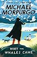 Why the Whales Came: Amazon.co.uk: Michael Morpurgo: 9781405229258: Books