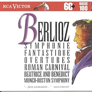 Hector Berlioz, Charles Munch, Boston Symphony - Berlioz: Symphonie Fantastique Overtures; Roman ...