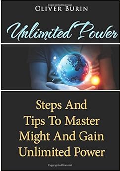 Buy Unlimited Power: Steps and Tips to Master Might and Gain Unlimited ...