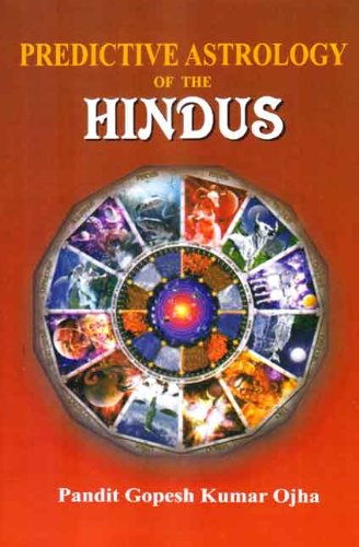Predictive Astrology of the Hindus: Pandit Gopesh Kumar Ojha ...