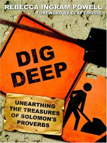 Dig Deep: Ingram Powell, Rebecca: 9781414106809: Amazon.com: Books