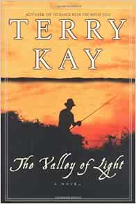 The Valley of Light: A Novel (Kay, Terry): Kay, Terry: 9780743475945 ...