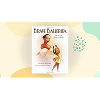 Brave Ballerina: The Story of Janet Collins (Who Did It First ...