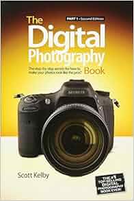 Amazon.com: The Digital Photography Book: Part 1 (2nd Edition ...