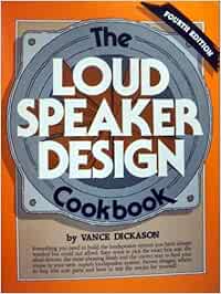 Loudspeaker Design Cookbook: Dickason, Vance: 9780962419171: Books ...