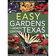 Easy Gardens for North Central Texas: Steve Huddleston, Pamela Crawford ...
