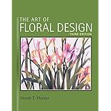 The AIFD Guide to Floral Design: Terms, Techniques, and Traditions: The ...