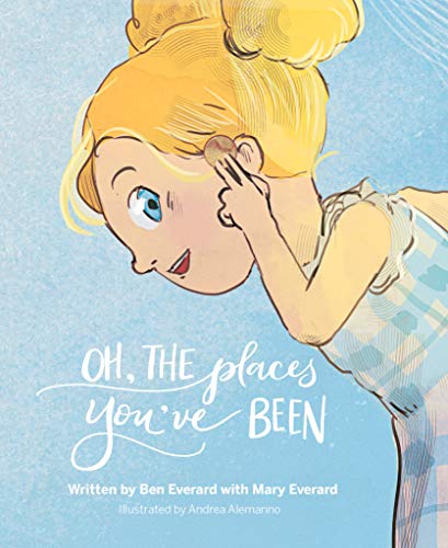 Amazon.com: Oh, the Places You've Been: 9781643072661: Ben Everard: Books
