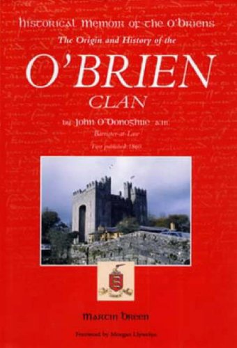 Historical Memoir of the O'Briens: The Origin and History of the O ...