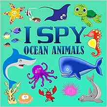I Spy Ocean Animals: A Fun Guessing Game Sea Creature Pictures Book for ...
