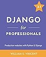 Django for Professionals: Production websites with Python & Django ...