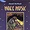 Amazon.com: Mole Music: 9780805028195: McPhail, David, McPhail, David ...
