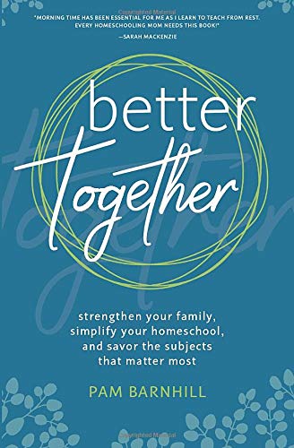 Amazon.com: Better Together: Strengthen Your Family, Simplify Your ...