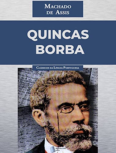 Quincas Borba - eBook, Resumo, Ler Online e PDF - por de Assis, Machado