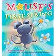 Mouse's First Spring: Thompson, Lauren, Erdogan, Buket: 9780689858383 ...